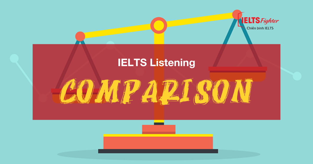 Strategy 1: Listening IELTS for comparisons and contrast